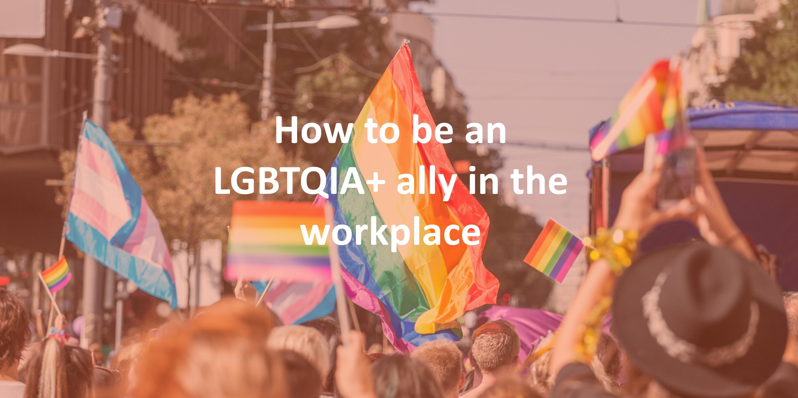 How to be an LGBTQIA+ ally in the workplace - Relatbl